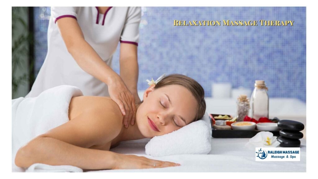 How Relaxation Massage Therapy Can Help Relieve Stress - Raleigh Massage